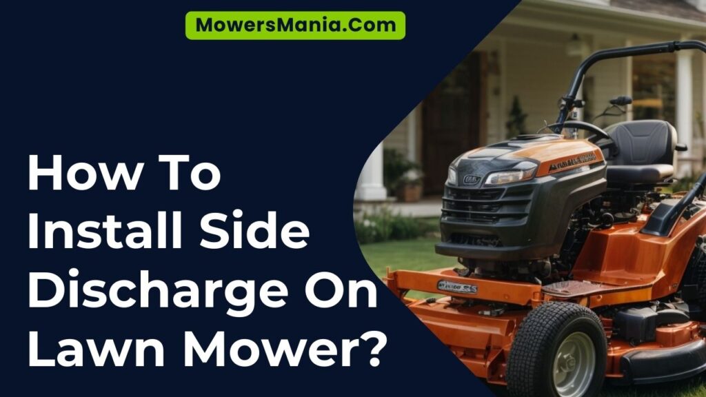 How To Install Side Discharge On Lawn Mower? – MowersMania.Com
