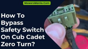 How To Bypass Safety Switch On Cub Cadet Zero Turn? – MowersMania.Com