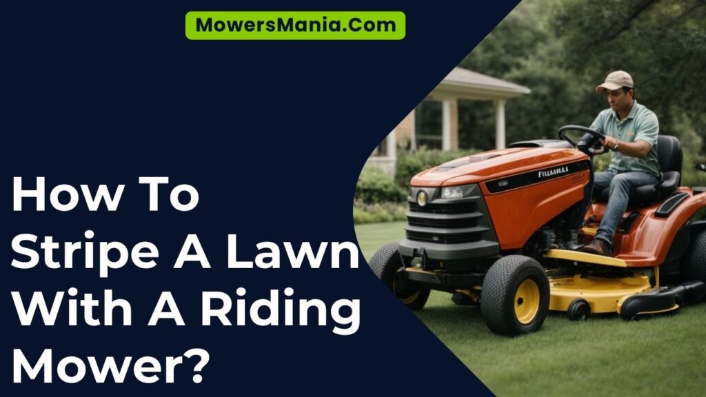 How To Stripe A Lawn With A Riding Mower? | MowersMania