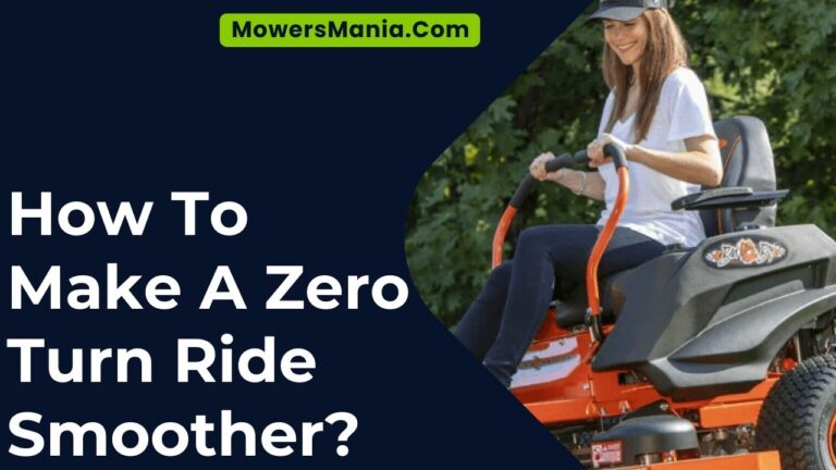 How To Make A Zero Turn Ride Smoother? – MowersMania.Com