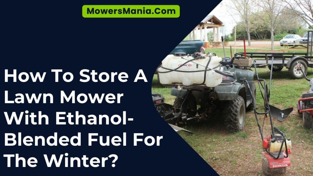 How To Store A Lawn Mower With Ethanol-Blended Fuel For The Winter ...