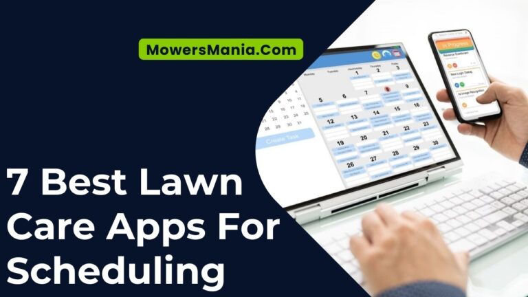 7 Best Lawn Care Apps For Scheduling In 2024 | MowersMania.Com